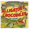 Learning About Alligators and Crocodiles Notebook Companion™