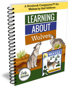 Learning About Wolves - A Gail Gibbons Notebook Companion™