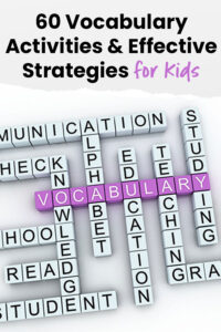 60 Vocabulary Activities & Effective Strategies for Kids